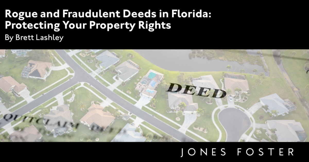 Rogue and Fraudulent Deeds in Florida: Protecting Your Property Rights